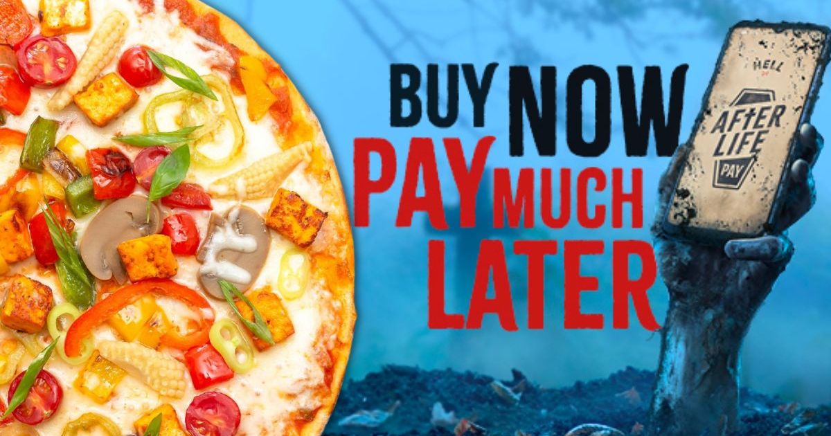 Buy now, pay when you die: Pizza chain's cheeky marketing gig
